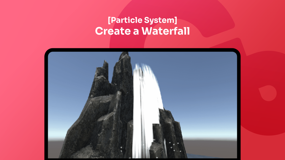 [Particle System] Create a Waterfall | by Cluster Official | Medium