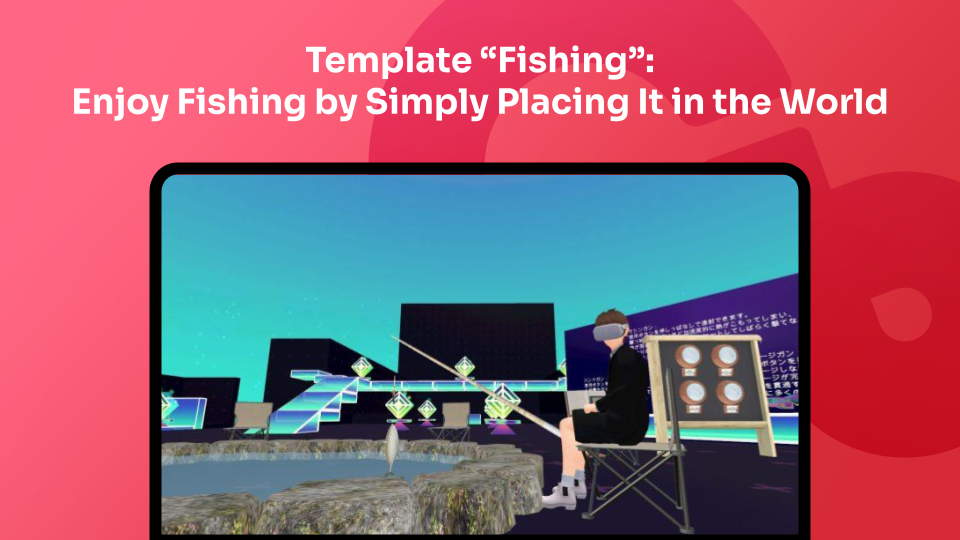 Template “Fishing”: Enjoy Fishing by Simply Placing It in the World ...