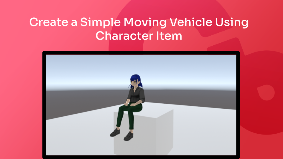 Create a Simple Moving Vehicle Using Character Item | by Cluster Official | Sep, 2024 | Medium