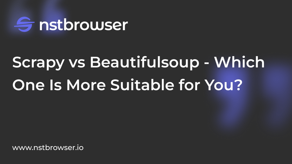Scrapy vs Beautifulsoup — Which One Is More Suitable for You? | by ...