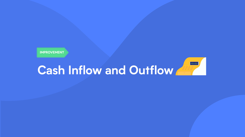 Improvement: Cash Inflow and Outflow | by Brass Banking | Brass Updates ...