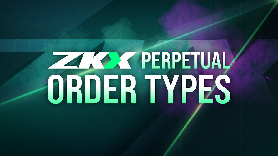 ประเภทคําสั่ง ZKX Perpetual. ประเภทคําสั่ง ZKX Perpetual | by noni bond | Medium