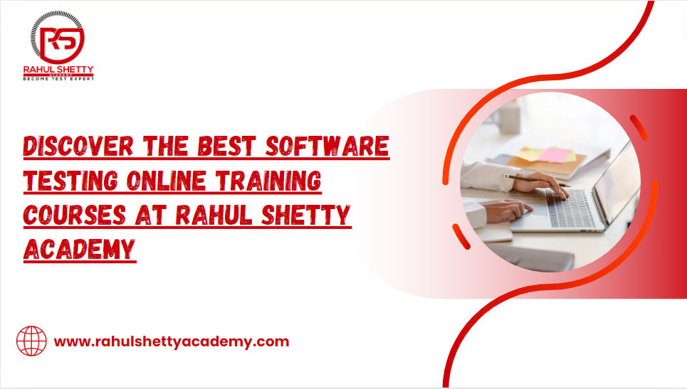 Discover The Best Software Testing Online Training Courses At Rahul