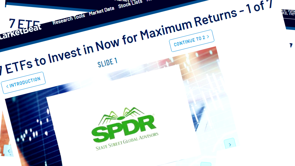 MarketBeat’s “7 ETFs to Invest in Now for Maximum Returns” — My Take ...