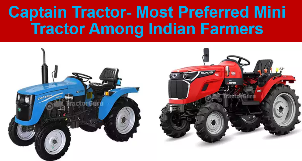 Captain Tractor- Most Preferred Mini Tractor Among Indian Farmers | by ...
