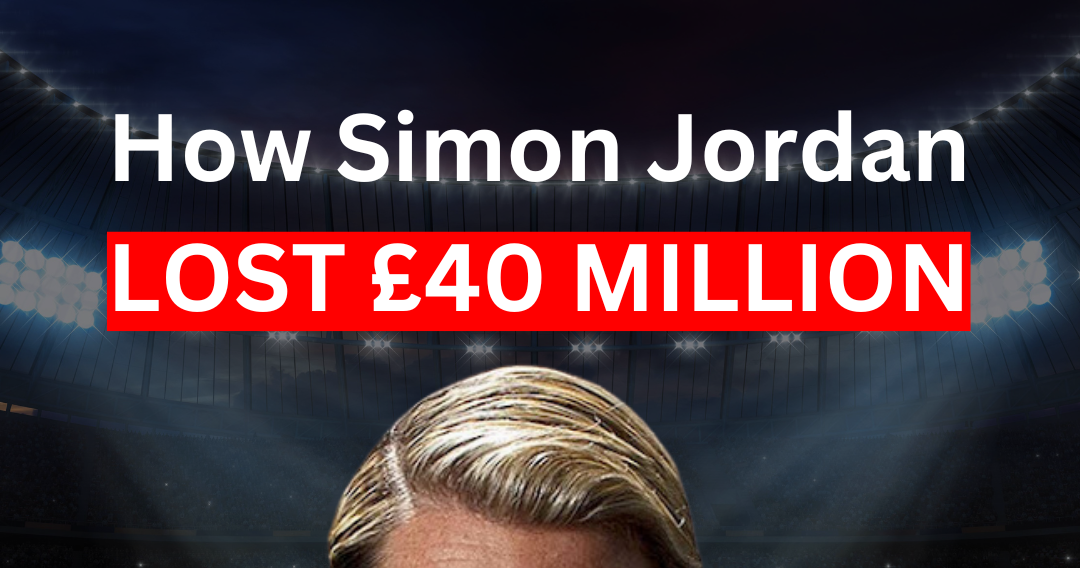 How Simon Jordan lost 40 million pounds | by Focus | Medium