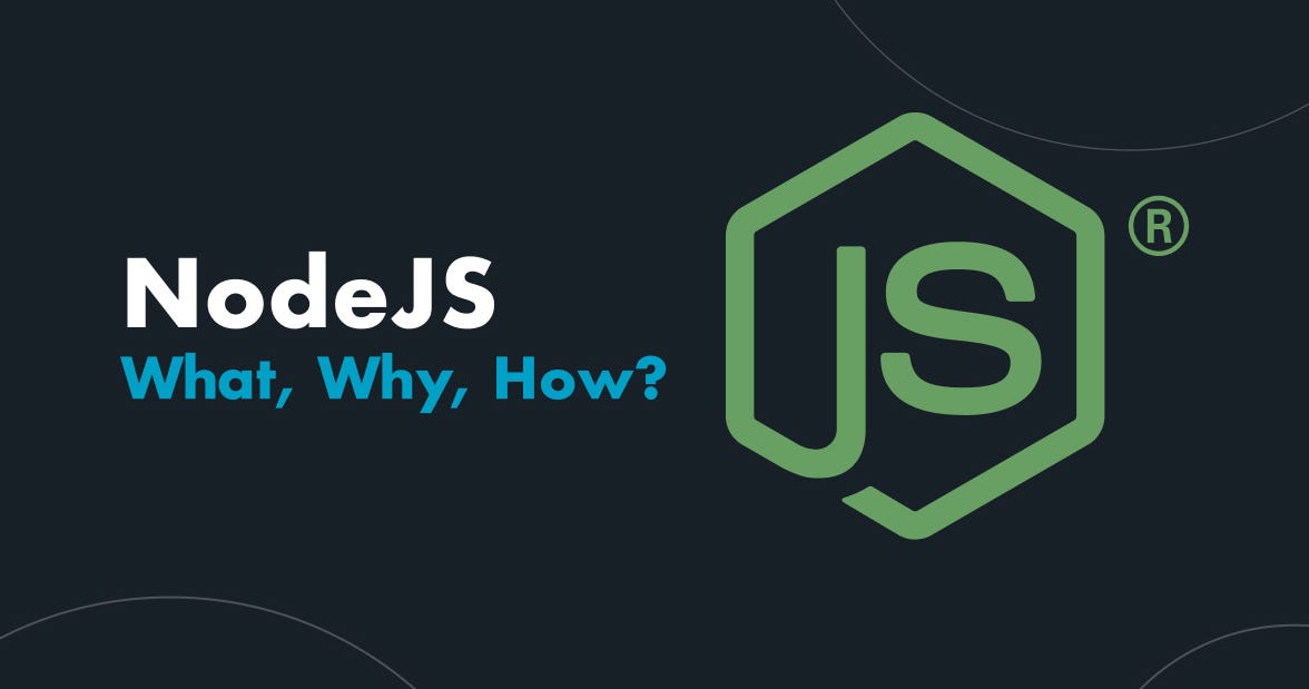 NodeJS — What, Why, How? | by Petar Stevovski | Codeart | Medium