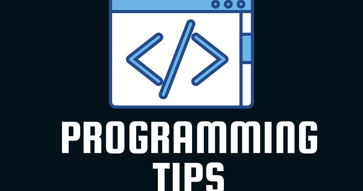 Programming Tips