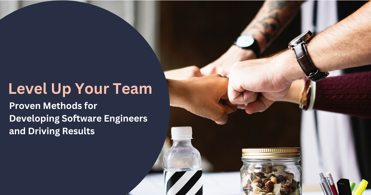 Level Up Your Team: Proven Methods for Developing Software Engineers ...