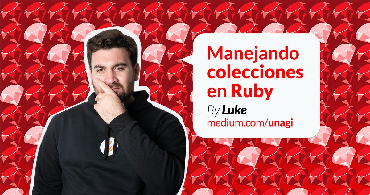 Ruby on Rails: each, map, select, find, and more | Unagi