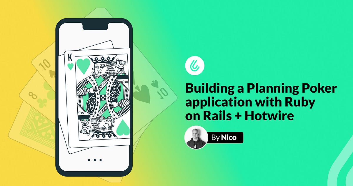 Building a Planning Poker Application with Ruby on Rails + Hotwire | by Nicolás Galdámez | Unagi ...