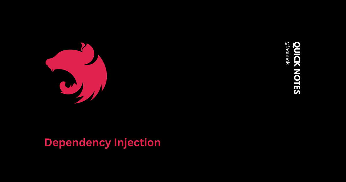 Quick Notes Dependency Injection In Nestjs Facinick Medium