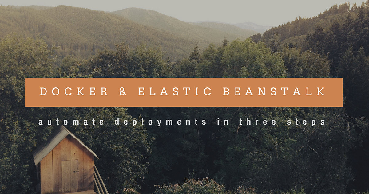 Deploy and monitor Docker containers using AWS Elastic Beanstalk in 3 steps | by Mohamed ...