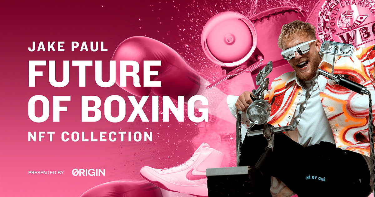 Mega-Star Jake Paul to Launch Boxing NFT Collection on Origin | by ...