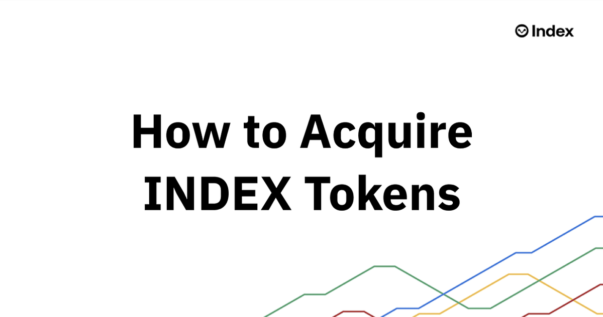 How to Acquire INDEX Tokens. Three ways to acquire $INDEX, the… | by ...