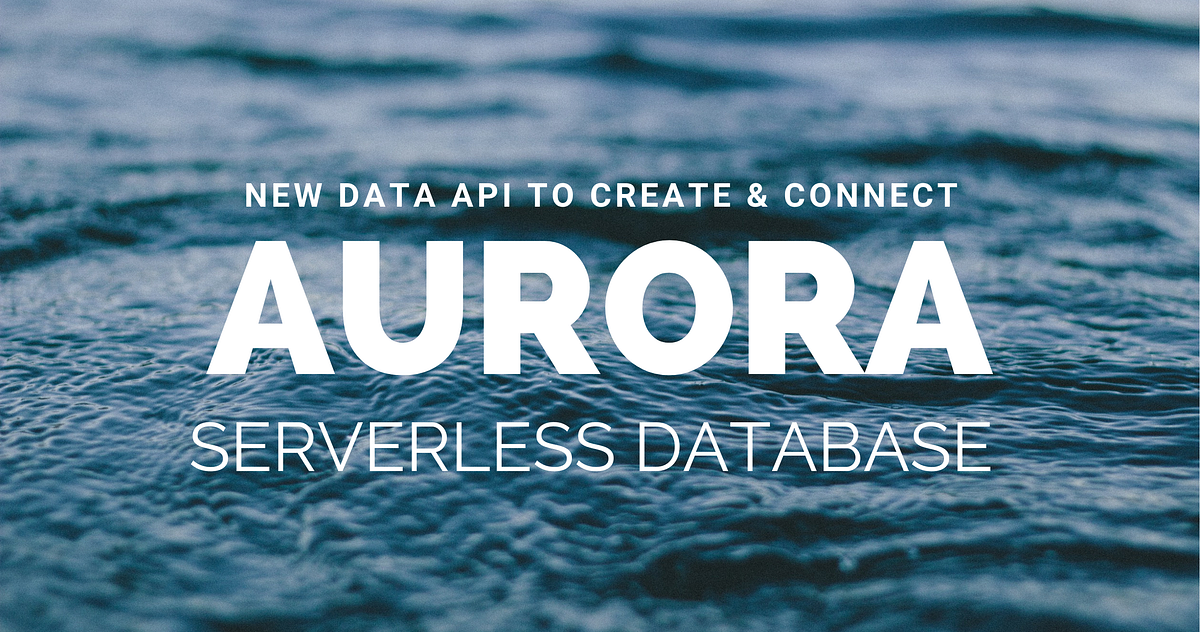 Getting started with the Amazon Aurora Serverless Data API | by Dennis Hills | A Cloud Guru | Medium