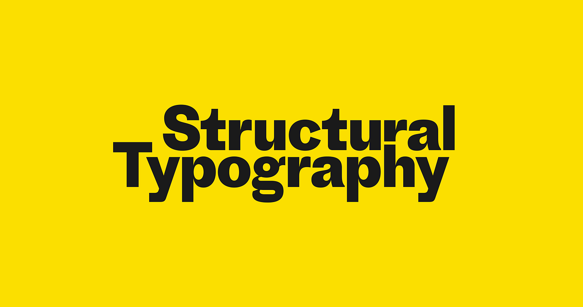 Structural Typography. Type as both language and composition | by ...
