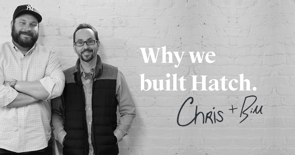 ️From the Founders: The Hatch Story | by Hatch | Medium