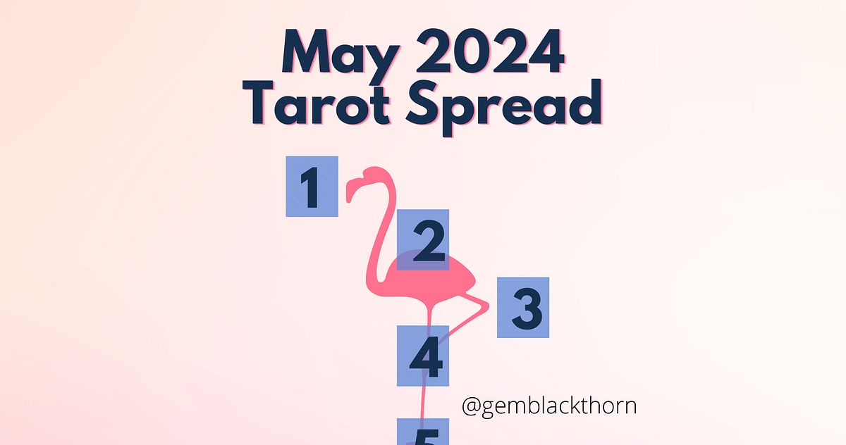May 2024 Tarot Spread. Finding balance and setting boundaries… | by Gem ...