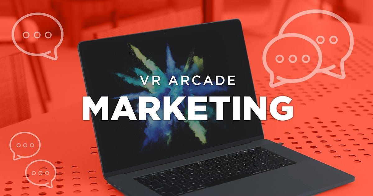 Marketing a VR Arcade: Every Impression Counts | by SpringboardVR | Medium