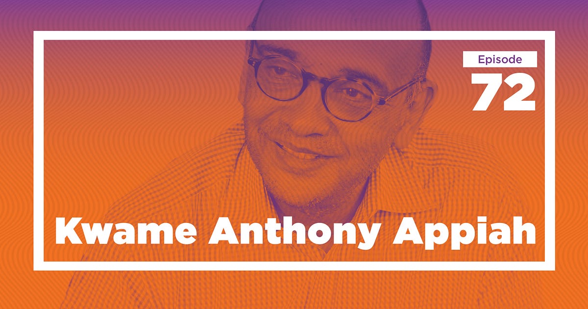 Kwame Anthony Appiah on Pictures of the World (Ep. 72) | by Mercatus ...