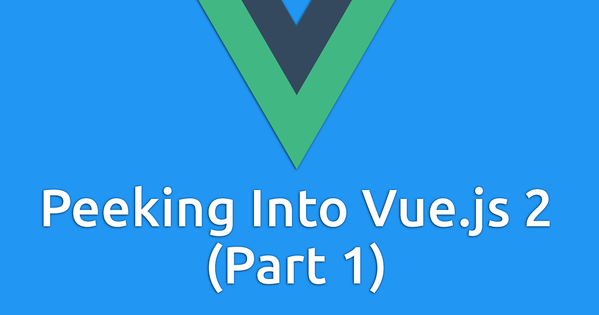 Peeking into Vue.js 2. Vue.js 2 is coming and we are all… | by Alex ...