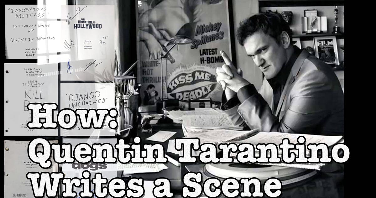 How Tarantino Writes a Scene. On the importance of minutiae in… | by ...