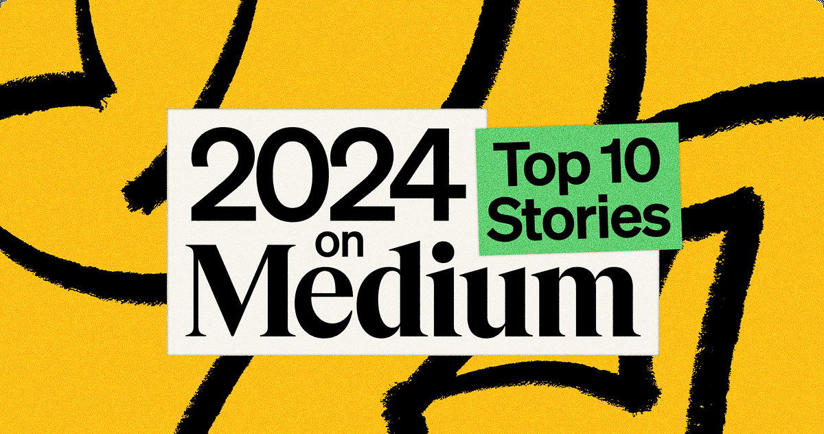 The top Medium stories of 2024 by reads and shares | by The Medium ...