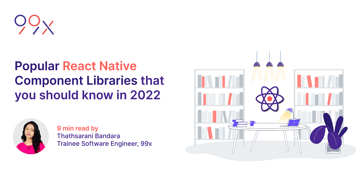 Popular React Native Component Libraries You Should Know in 2022 | by ...