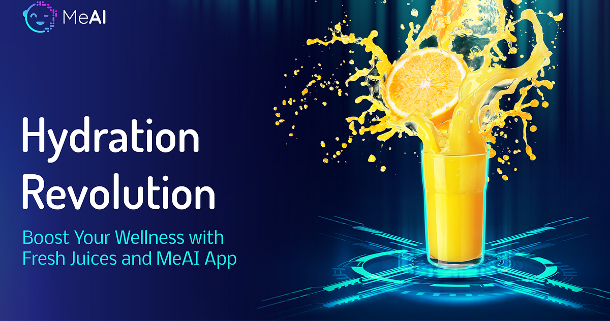 Hydration Revolution: Boost Your Wellness with Fresh Juices and MeAI App | by MeAI | Jan, 2024 ...