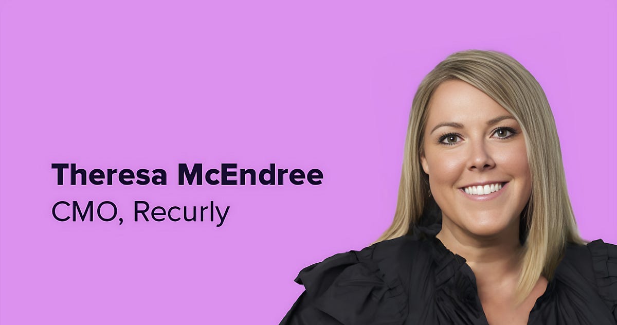 Theresa McEndree Of Recurly On How to Build Lasting Customer ...