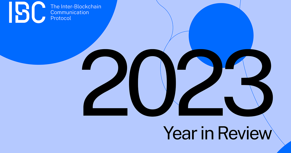 The IBC Protocol 2023 Year In Review | by IBC Protocol | The Interchain ...