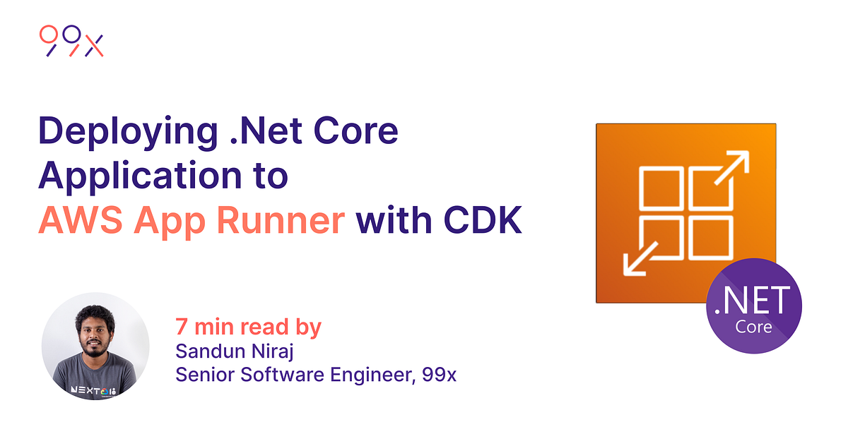 Deploying .Net Core Application to AWS App Runner with CDK | by Sandun Isuru Niraj | Engineering ...