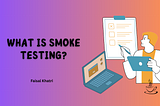 What is Smoke Testing?