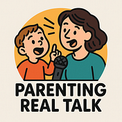 Parenting Real Talk