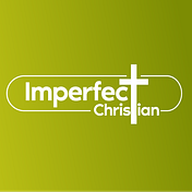 The Imperfect Christian – Medium