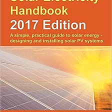 READ/DOWNLOAD*$ Solar Electricity Handbook: 2017 E – Medium
