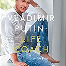 READ/DOWNLOAD*? Vladimir Putin: Life Coach FULL BO – Medium