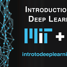MIT 6.S191 Introduction to Deep Learning – Medium