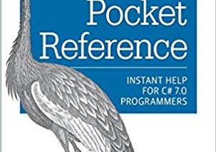 READ/DOWNLOAD%& C# 7.0 Pocket Reference: Instant H – Medium