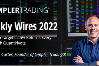 Simpler Trading — John Carter — Weekly Wires 2022 (PRO) Download ...