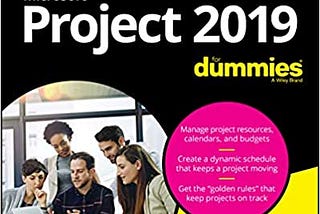 ~>Free Download Microsoft Project 2019 For Dummies – Medium