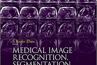 READ/DOWNLOAD%= Medical Image Recognition, Segment – Medium
