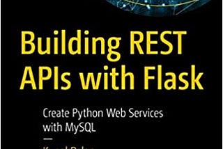READ/DOWNLOAD%! Building REST APIs with Flask: Cre – Medium