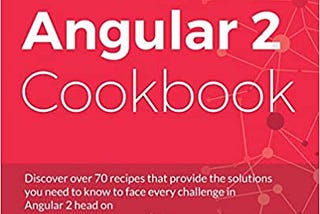 READ/DOWNLOAD*> Angular 2 Cookbook: Discover over – Medium