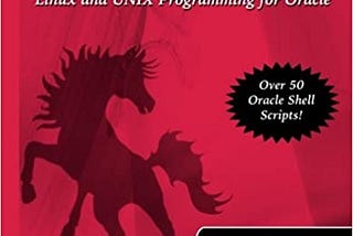 READ/DOWNLOAD$> Oracle Shell Scripting: Linux and – Medium