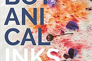 READ/DOWNLOAD#* Botanical Inks: Plant-to-Print Dye – Medium