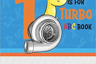 READ/DOWNLOAD!> T is for Turbo: ABC Book (Motorhea – Medium