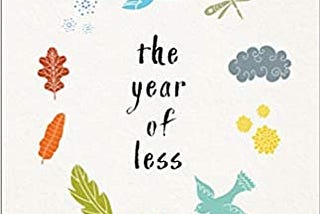 LIRE/TÉLÉCHARGER*+ The Year of Less: How I Stopped – Medium