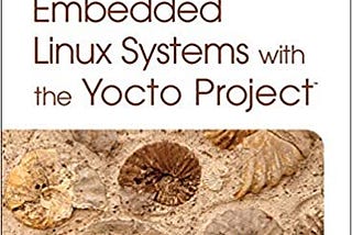 READ/DOWNLOAD#* Embedded Linux Systems with the Yo – Medium